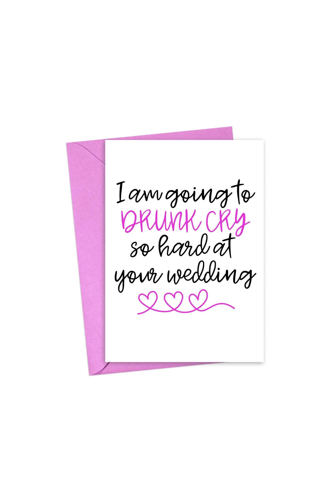 Drunk Cry at Your Wedding Card – Style House Frisco