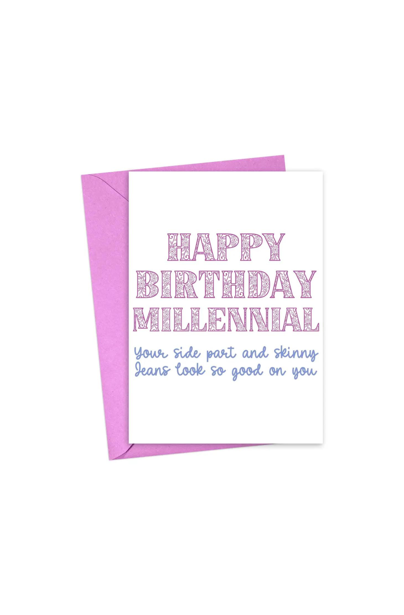 Happy Birthday Millennial Card – Style House Frisco